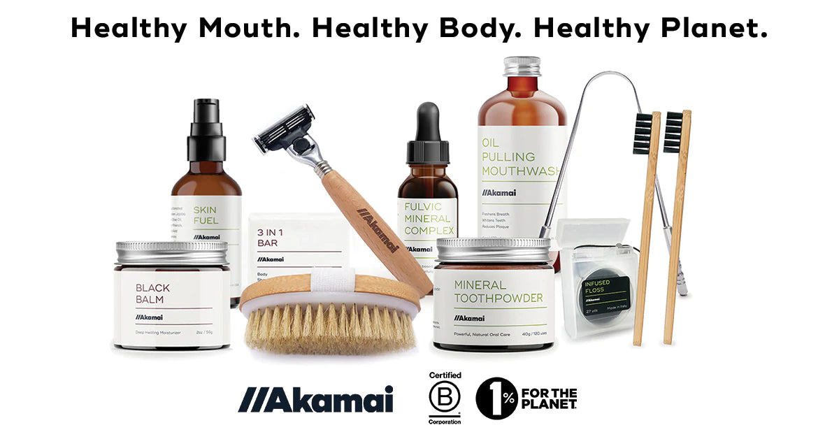 Akamai Oral Care and Body Care essentials for humanity.